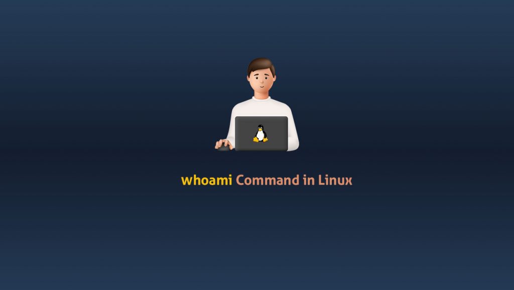 Whoami Command in Linux - Linuxips