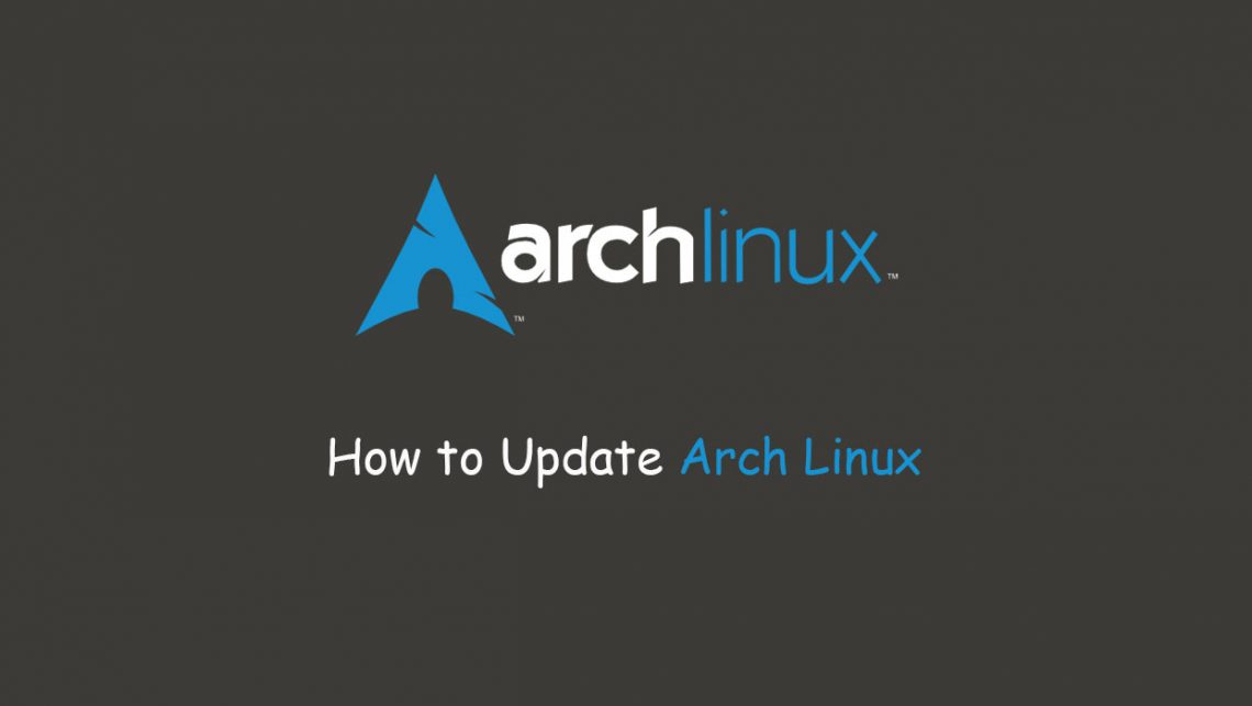 How to Update Arch Linux 2023 - Linuxips