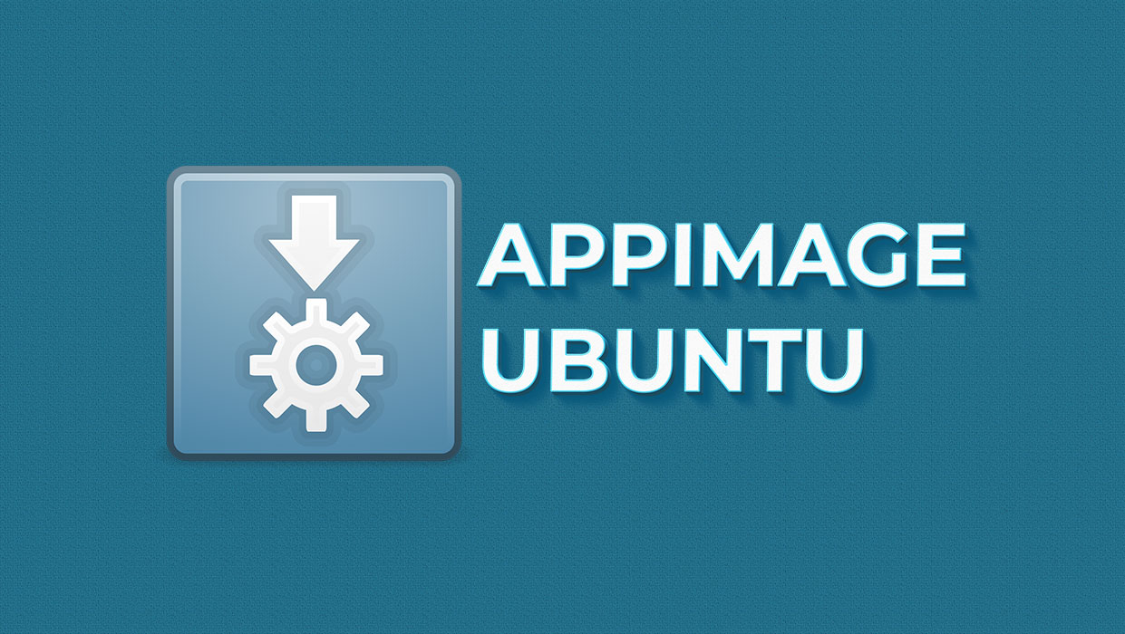 How To Use AppImage In Linux Complete Guide Linuxips