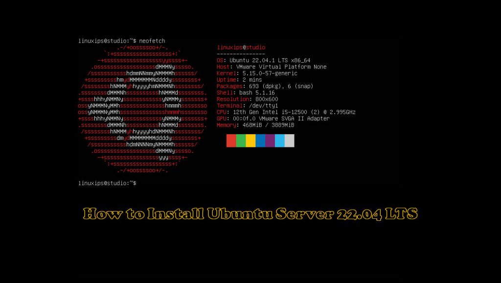 How to Install Ubuntu Server 22.04 LTS - Linuxips