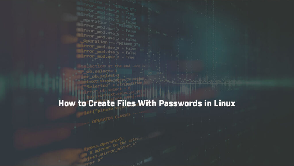 How To Create Files With Passwords In Linux Linuxips 5830