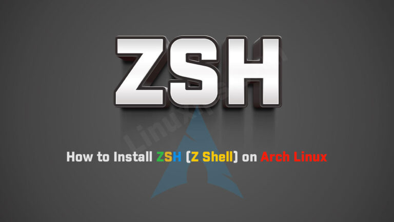 How to Install ZSH on Arch Linux - Linuxips